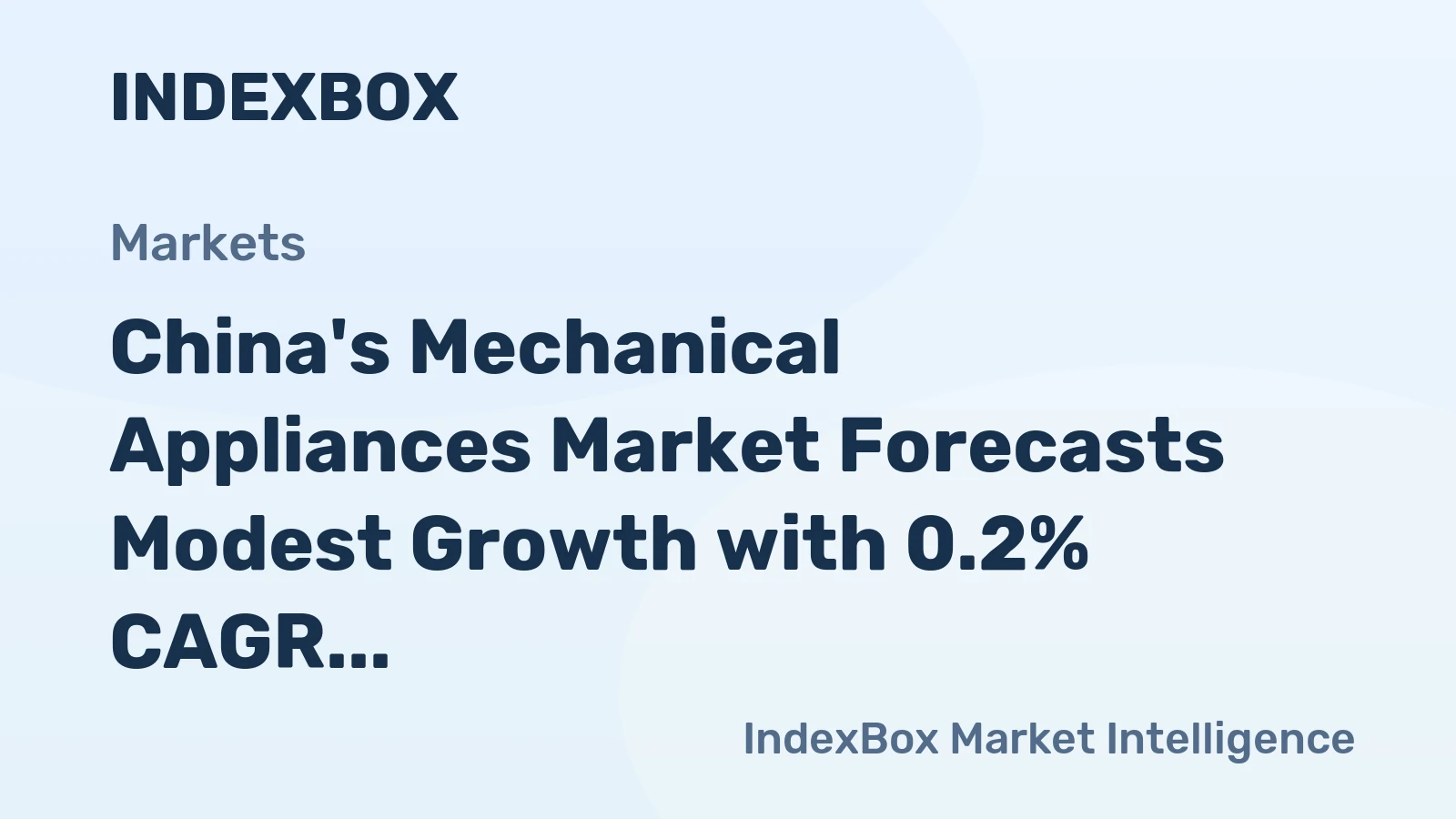 China's Mechanical Appliances Market Forecasts Modest Growth with 0.2% CAGR