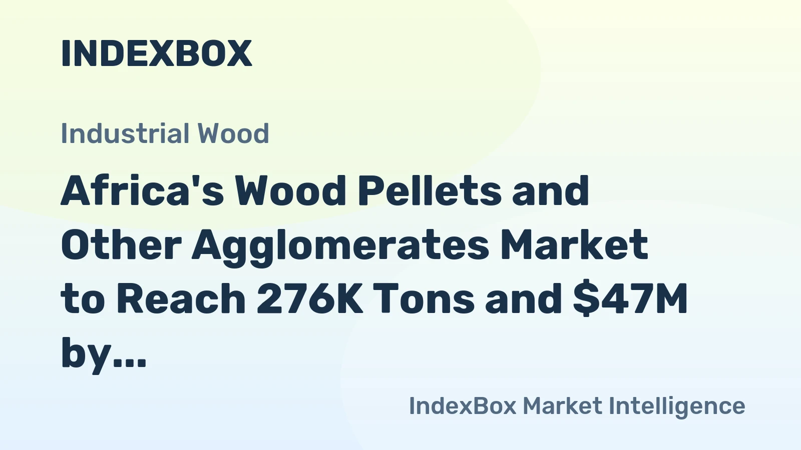 Africa's Wood Pellets and Other Agglomerates Market to Reach 276K Tons and $47M by 2035