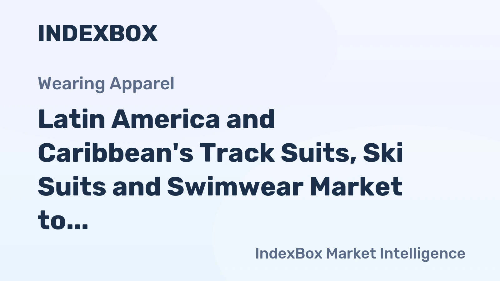 Latin America and Caribbean's Track Suits, Ski Suits and Swimwear Market to Witness Robust Growth with Market Volume Reaching 121M Units and Market Value of $1.9B by 2035