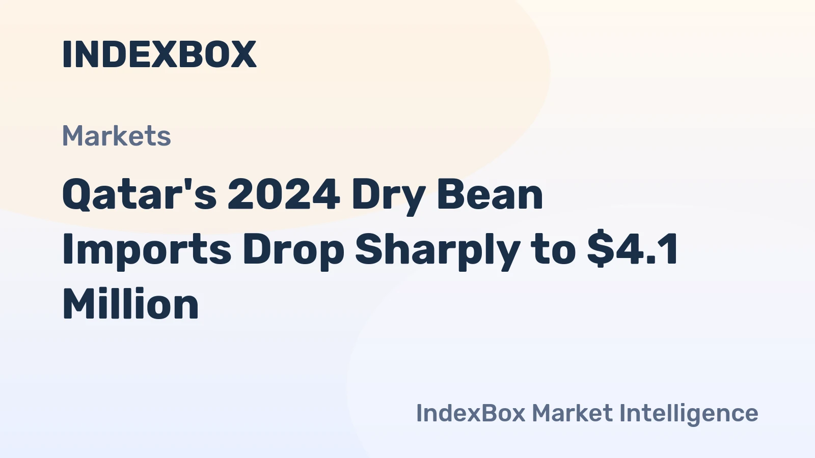 Qatar's 2024 Dry Bean Imports Drop Sharply to $4.1 Million