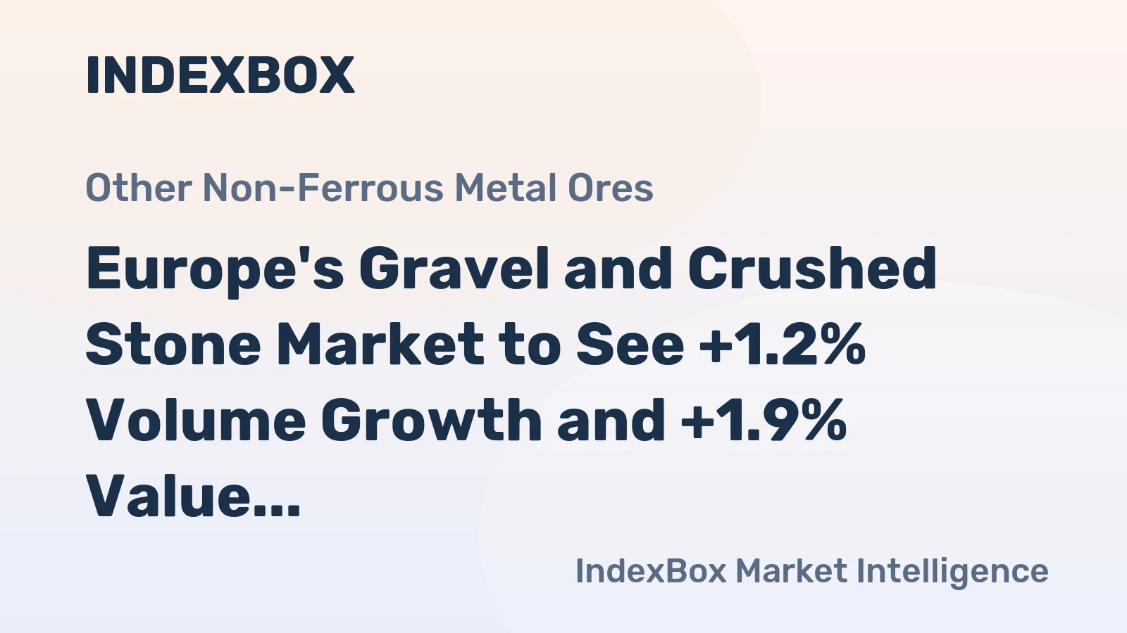 Europe's Gravel and Crushed Stone Market to See +1.2% Volume Growth and +1.9% Value Growth from 2024 to 2035