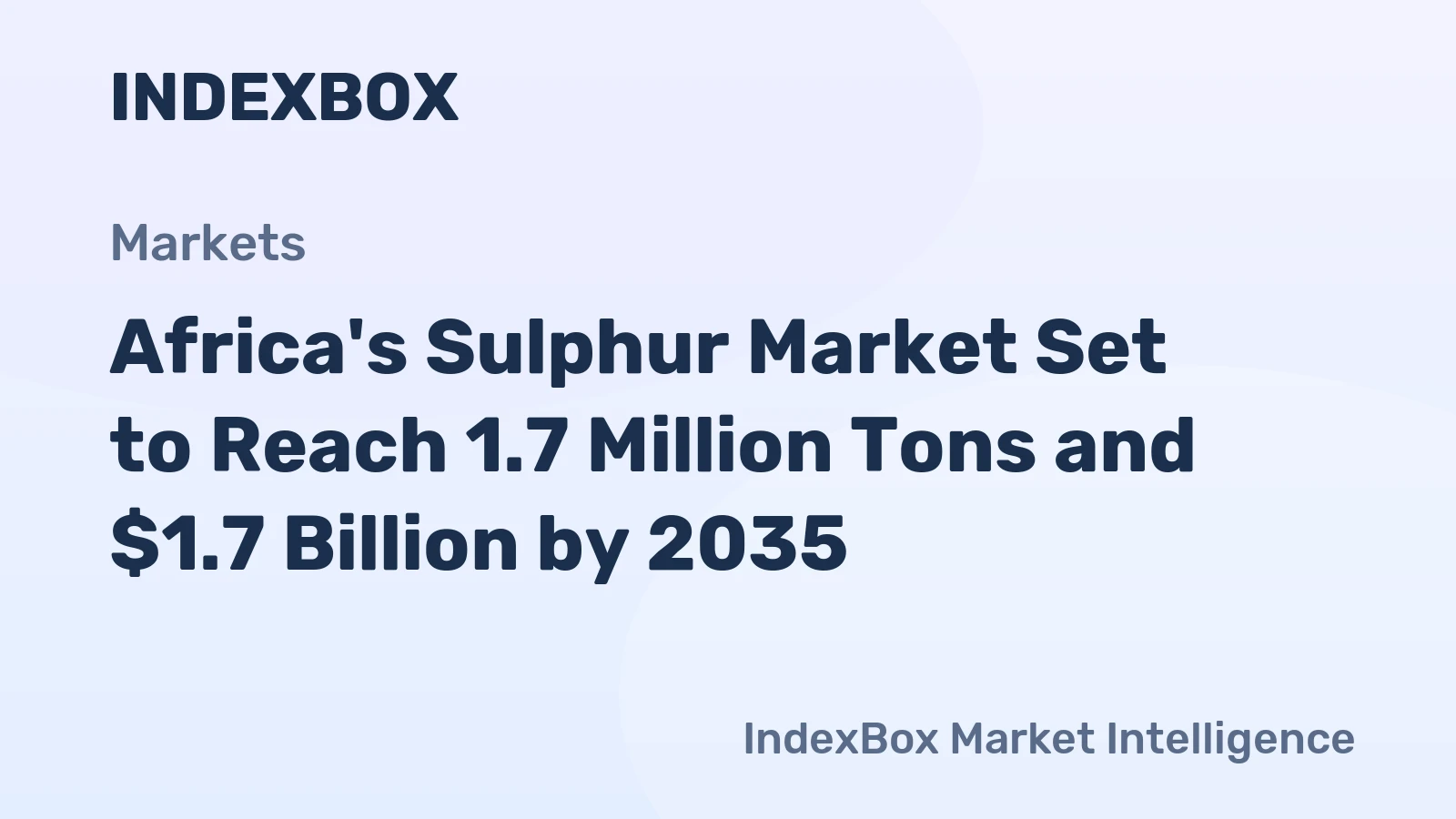 Africa's Sulphur Market Set to Reach 1.7 Million Tons and $1.7 Billion by 2035