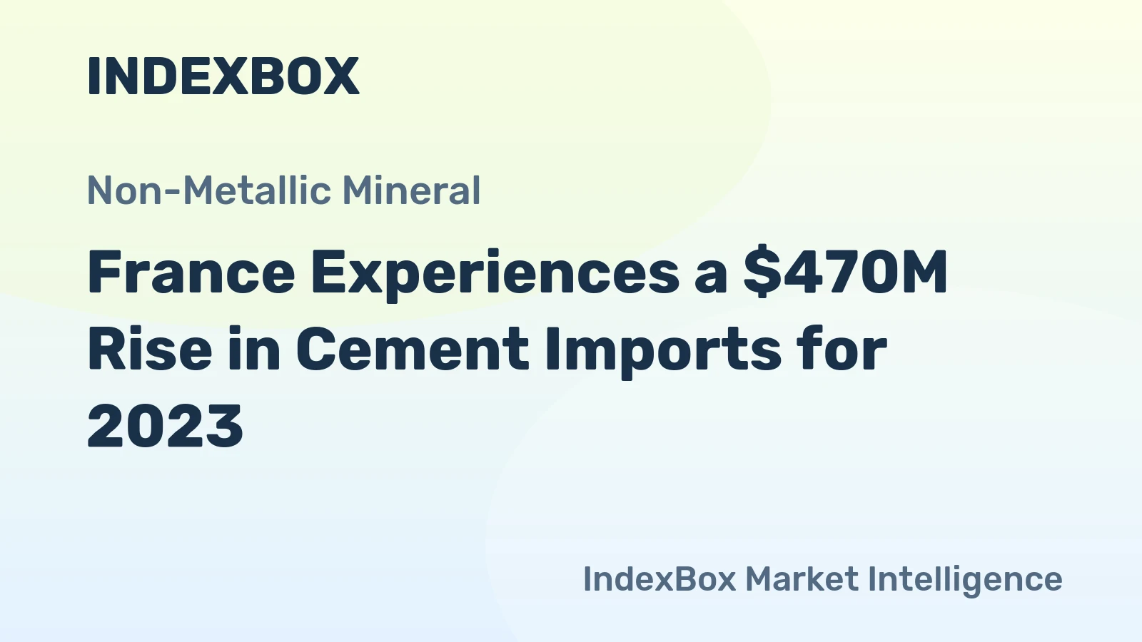 France Experiences a $470M Rise in Cement Imports for 2023