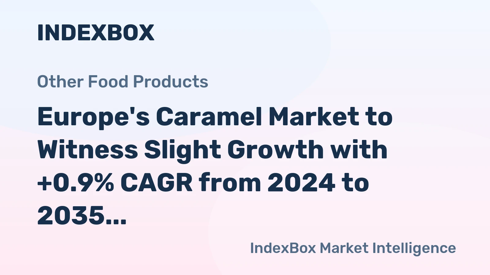 Europe's Caramel Market to Witness Slight Growth with +0.9% CAGR from 2024 to 2035