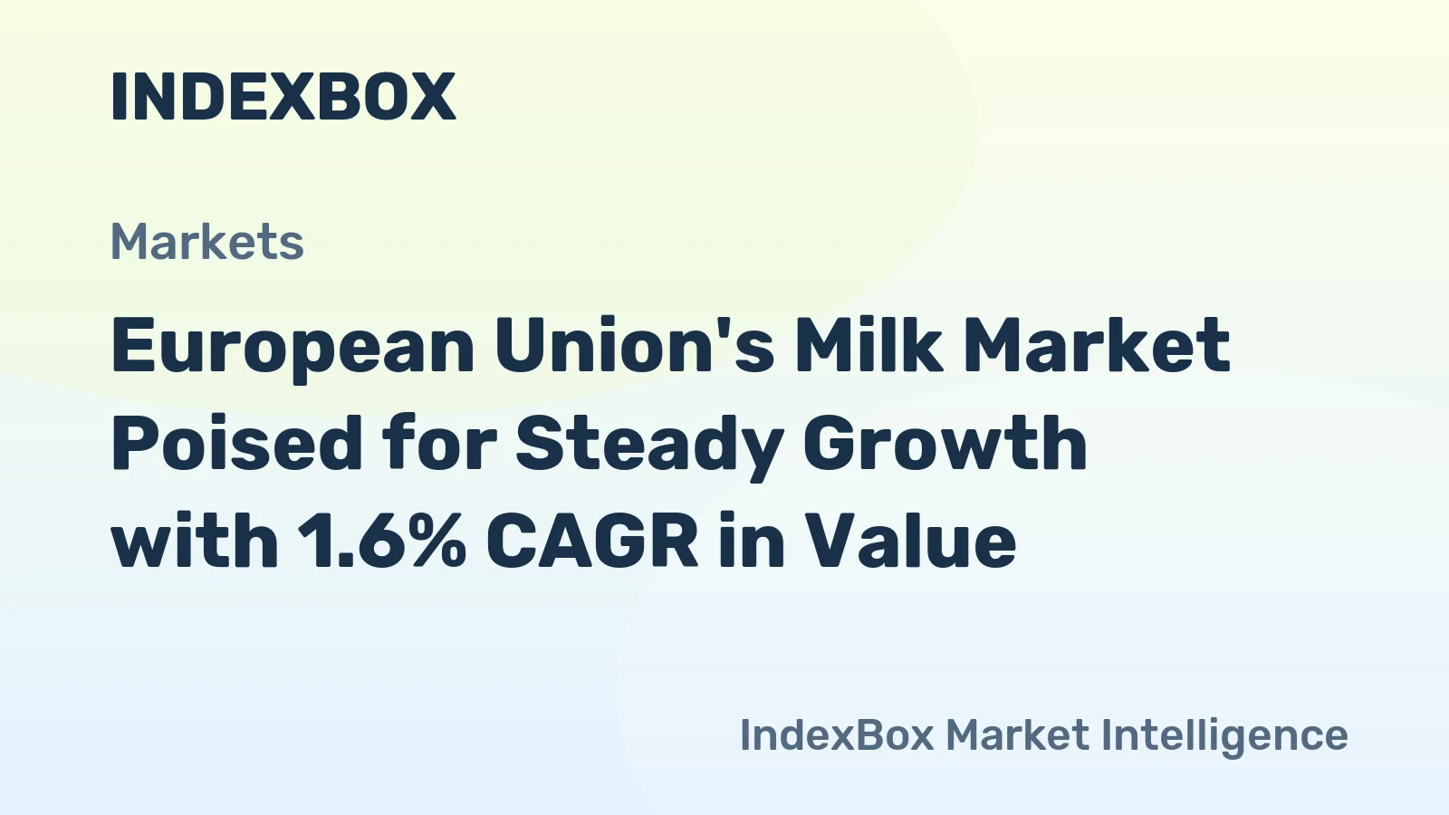 European Union's Milk Market Poised for Steady Growth with 1.6% CAGR in Value