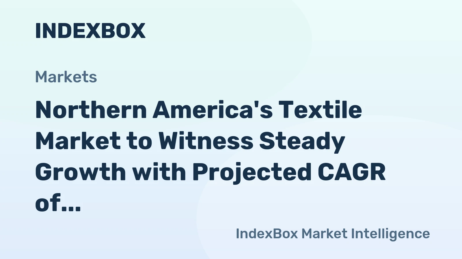 Northern America's Textile Market to Witness Steady Growth with Projected CAGR of +2.7% by 2035