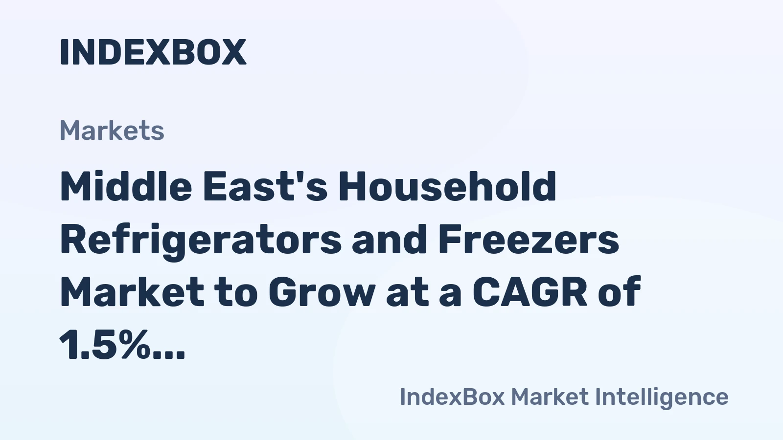 Middle East's Household Refrigerators and Freezers Market to Grow at a CAGR of 1.5% from 2024 to 2035