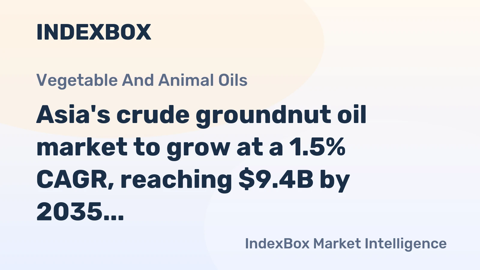 Asia's crude groundnut oil market to grow at a 1.5% CAGR, reaching $9.4B by 2035, driven by rising regional demand.