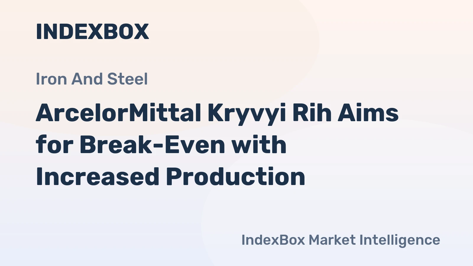 ArcelorMittal Kryvyi Rih Aims for Break-Even with Increased Production
