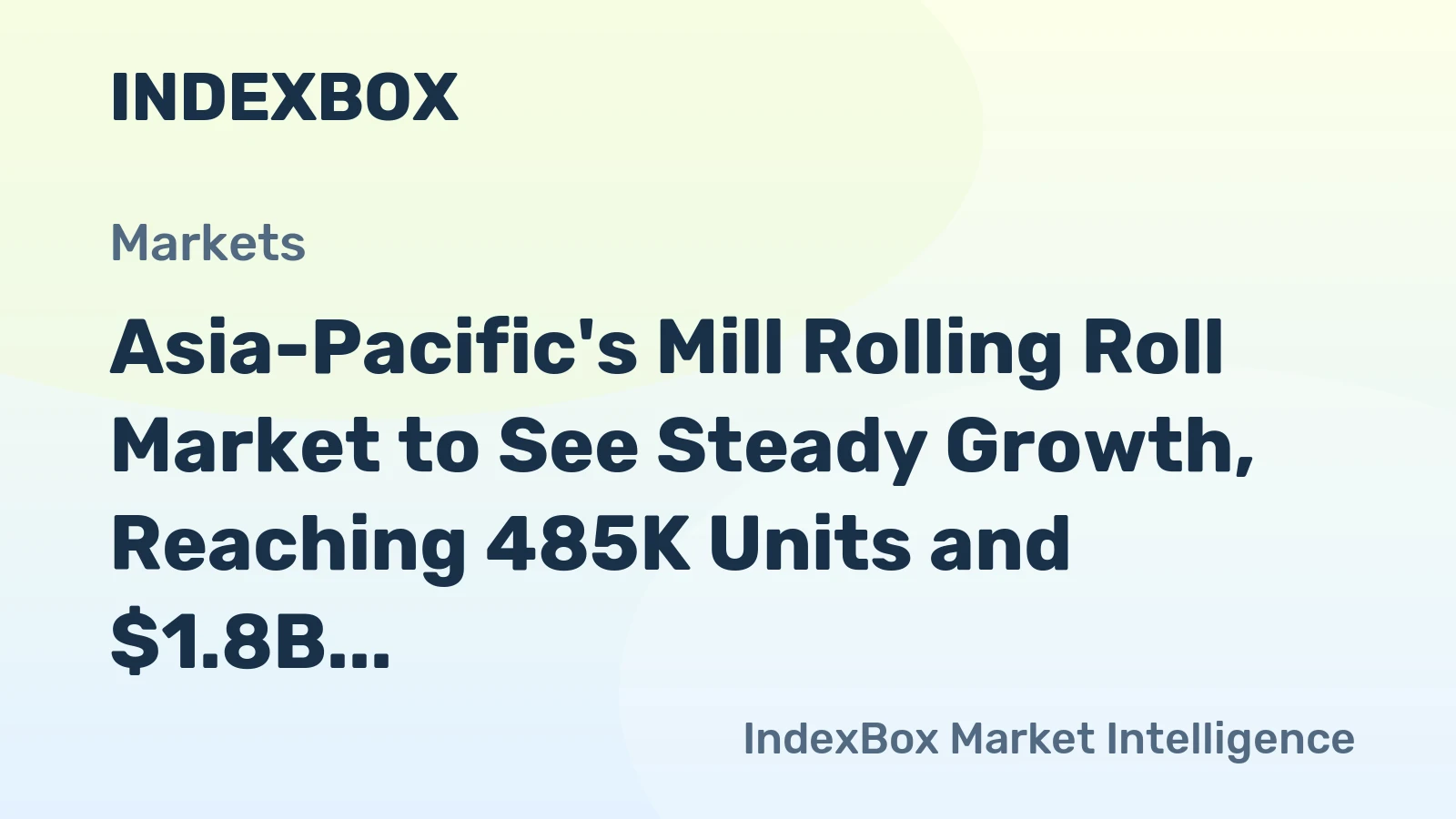 Asia-Pacific's Mill Rolling Roll Market to See Steady Growth, Reaching 485K Units and $1.8B by 2035