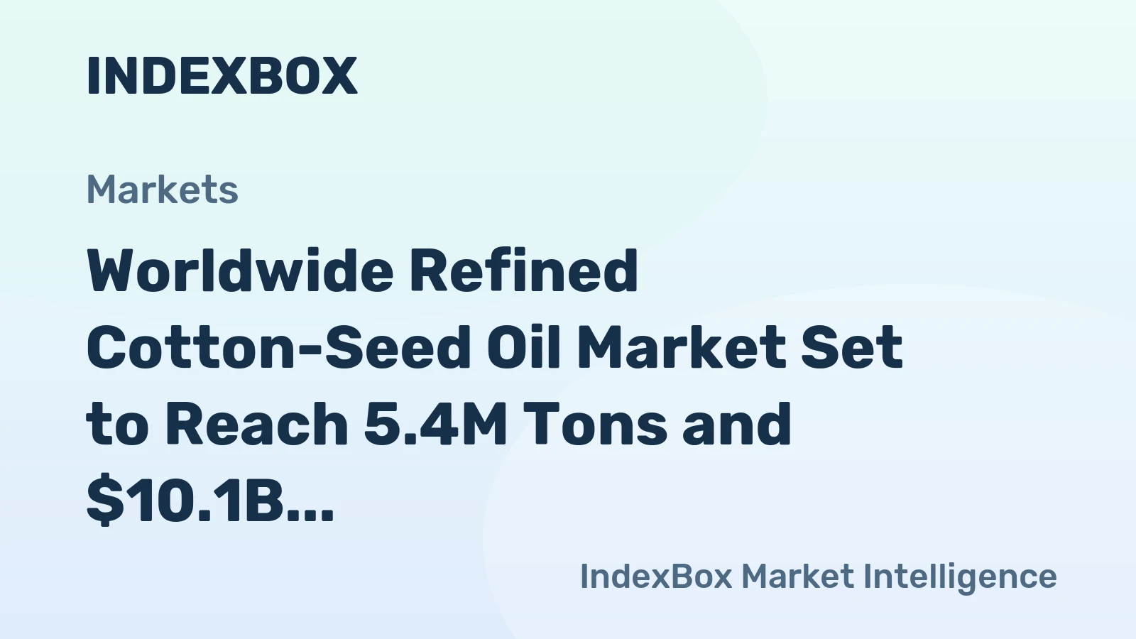 Worldwide Refined Cotton-Seed Oil Market Set to Reach 5.4M Tons and $10.1B by 2035