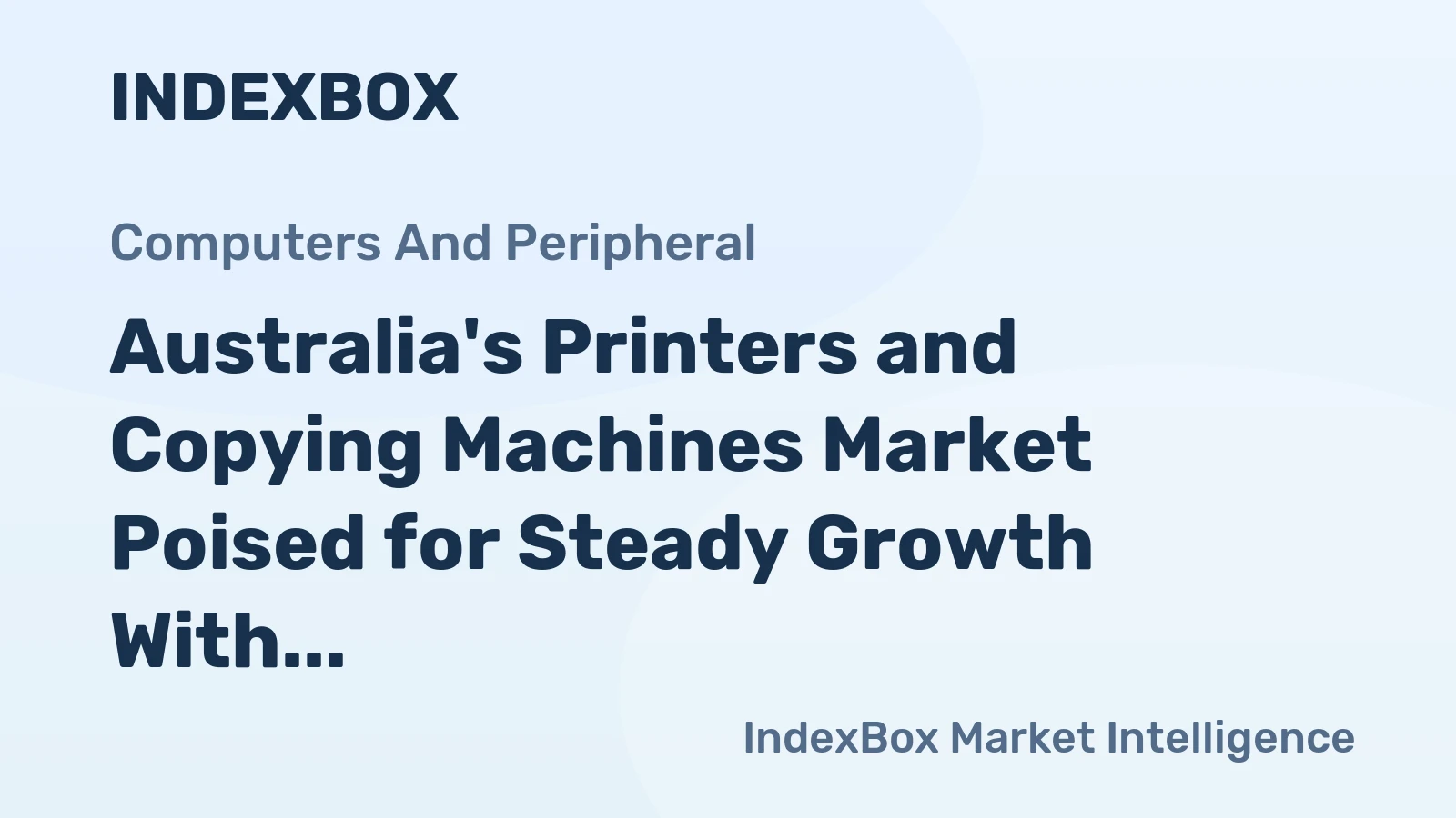 Australia's Printers and Copying Machines Market Poised for Steady Growth With 4.3% CAGR Forecast