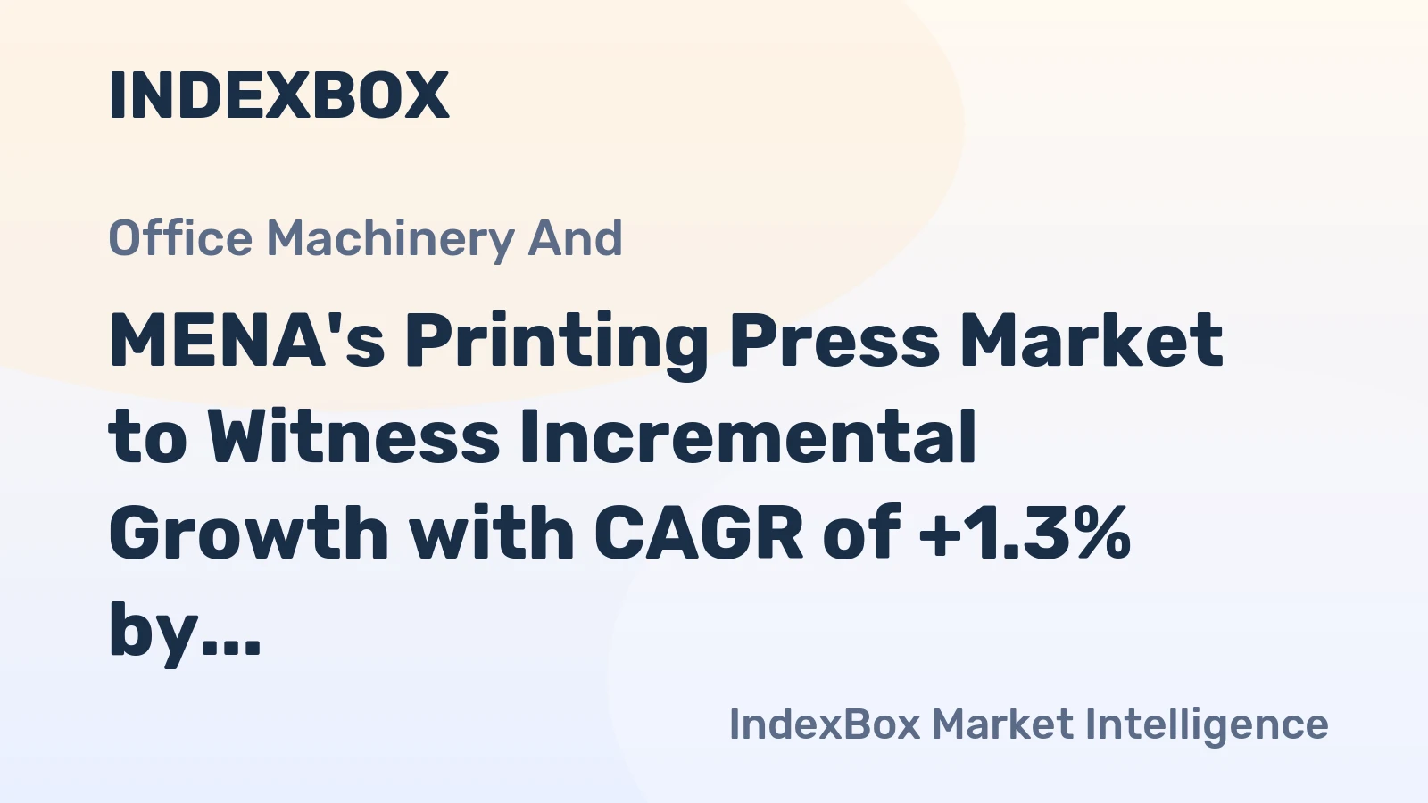 MENA's Printing Press Market to Witness Incremental Growth with CAGR of +1.3% by 2035