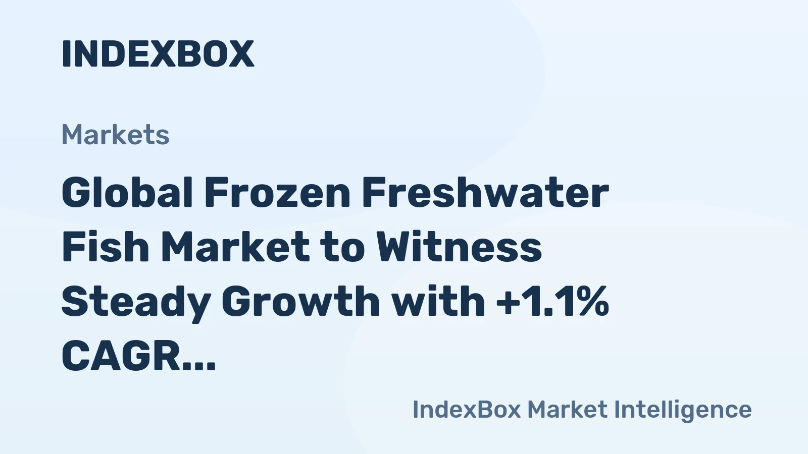 Global Frozen Freshwater Fish Market to Witness Steady Growth with +1.1% CAGR from 2024 to 2035