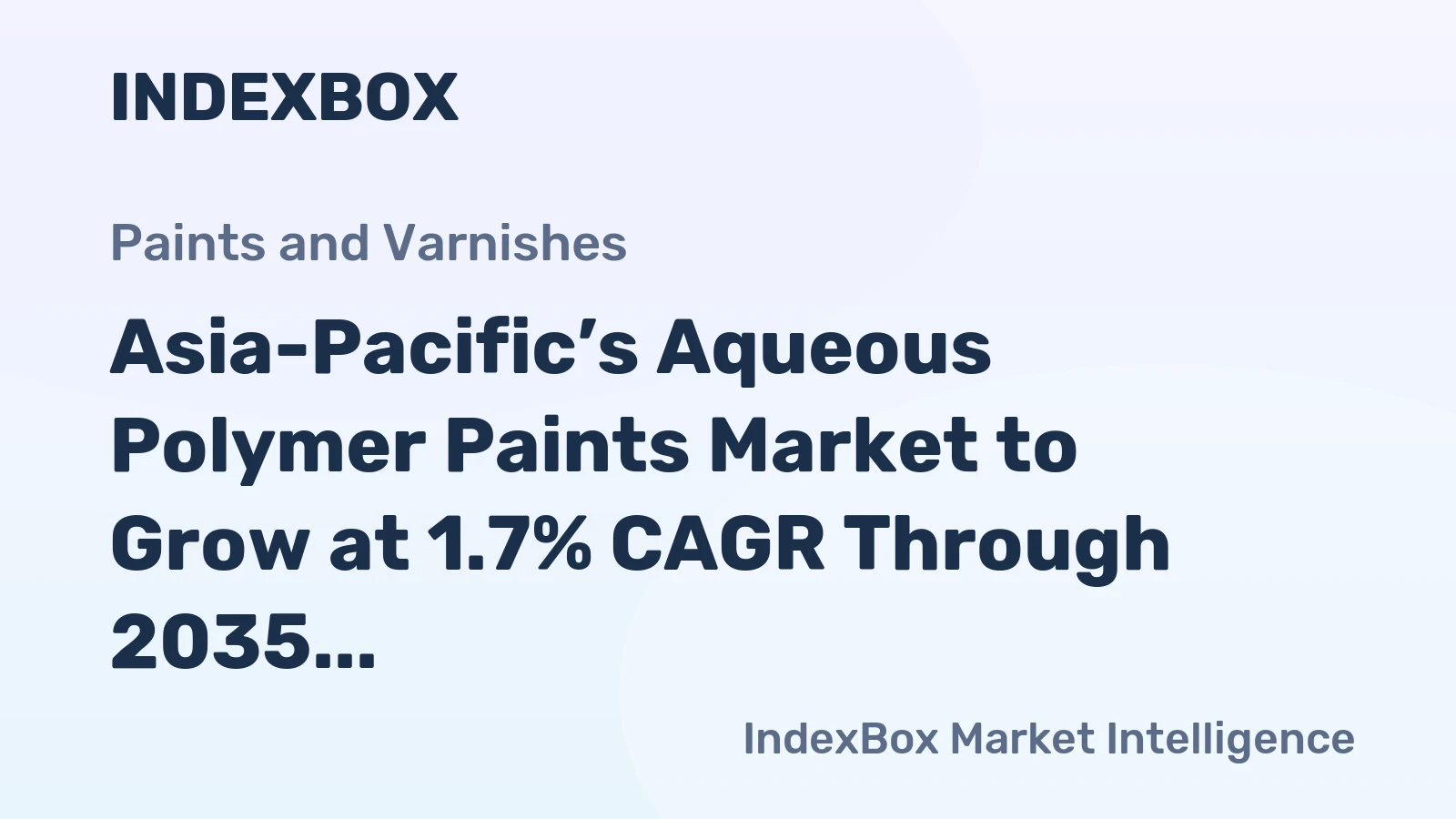 Asia-Pacific’s Aqueous Polymer Paints Market to Grow at 1.7% CAGR Through 2035