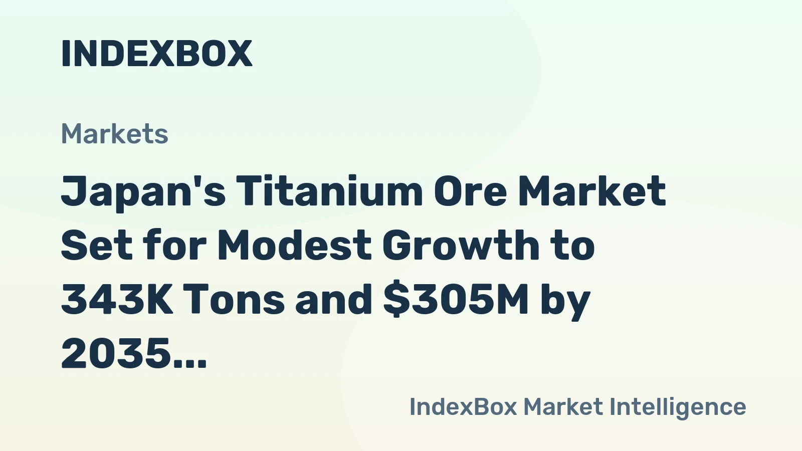 Japan's Titanium Ore Market Set for Modest Growth to 343K Tons and $305M by 2035