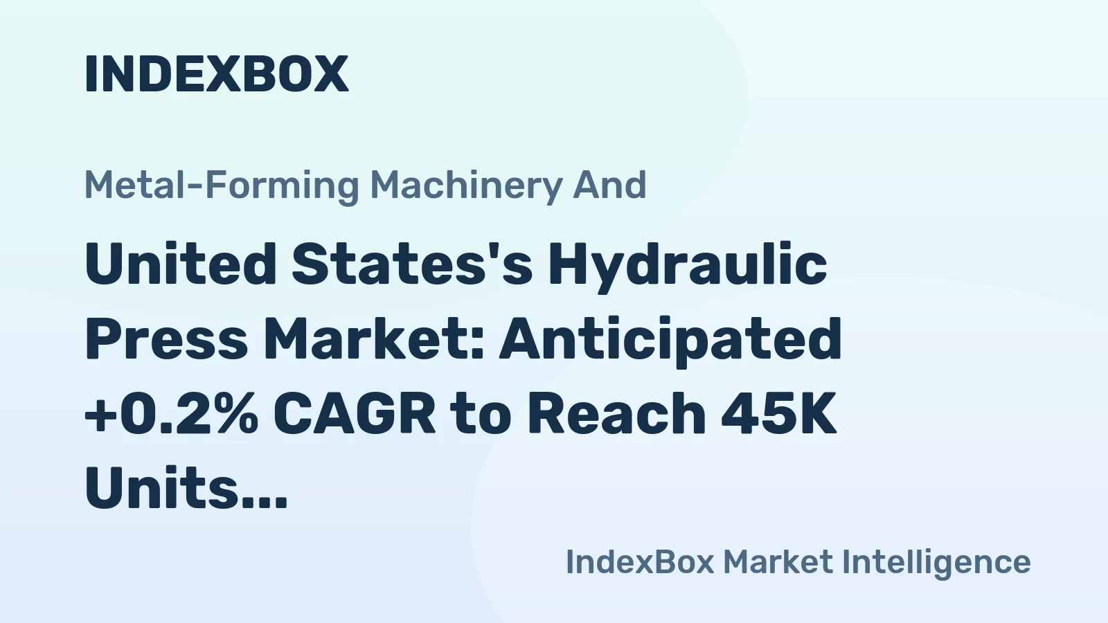 United States's Hydraulic Press Market: Anticipated +0.2% CAGR to Reach 45K Units and $130M by 2035