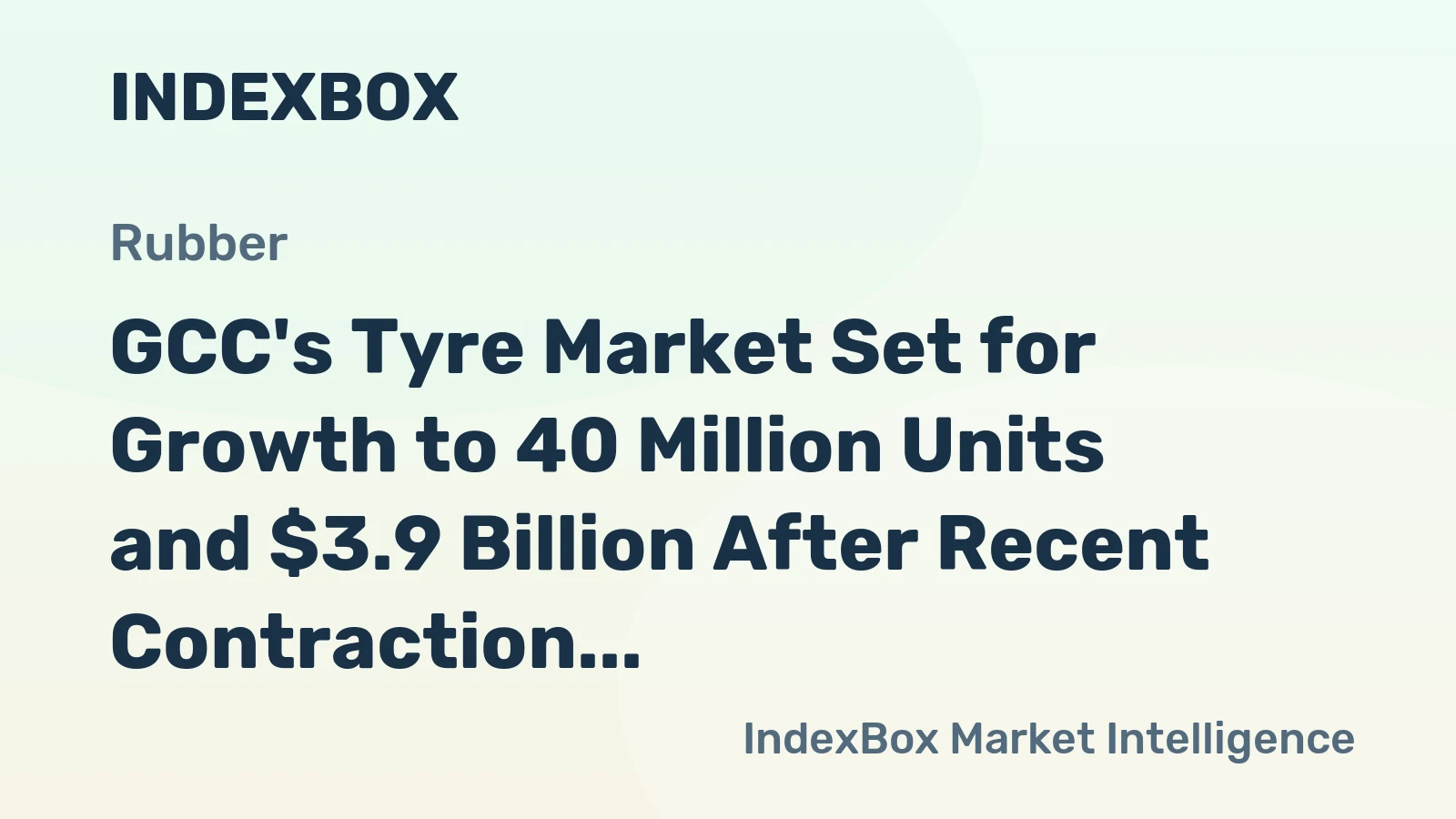 GCC's Tyre Market Set for Growth to 40 Million Units and $3.9 Billion After Recent Contraction