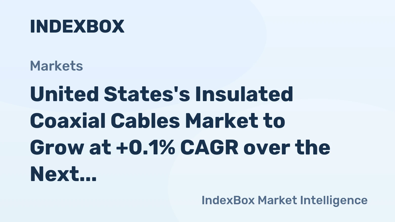 United States's Insulated Coaxial Cables Market to Grow at +0.1% CAGR over the Next Decade