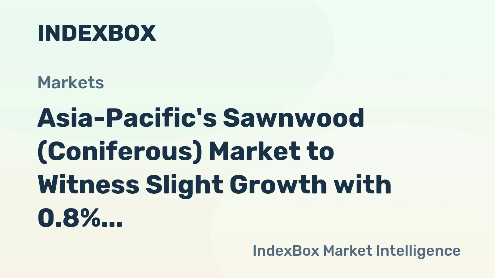 Asia-Pacific's Sawnwood (Coniferous) Market to Witness Slight Growth with 0.8% CAGR