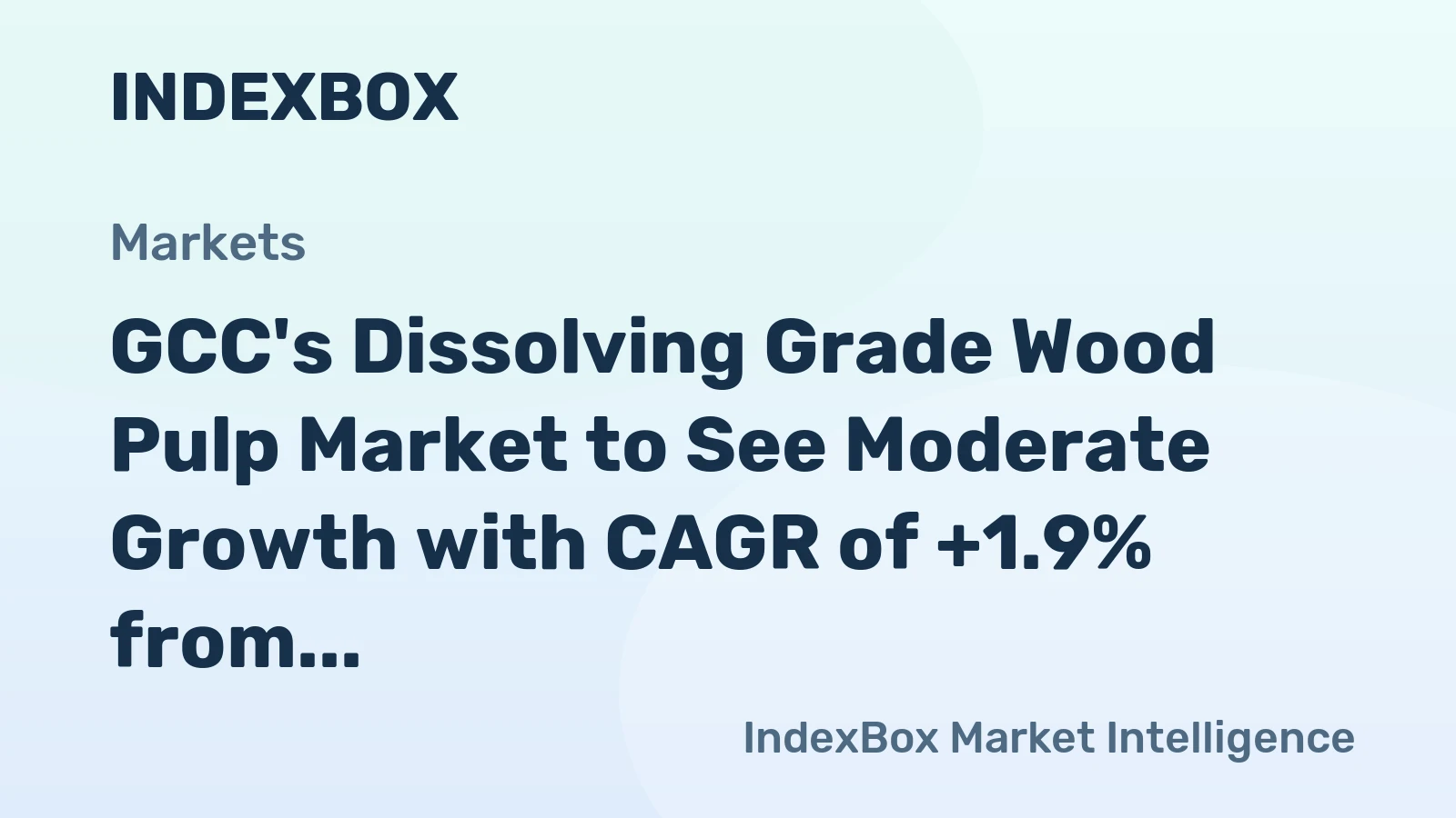 GCC's Dissolving Grade Wood Pulp Market to See Moderate Growth with CAGR of +1.9% from 2024 to 2035