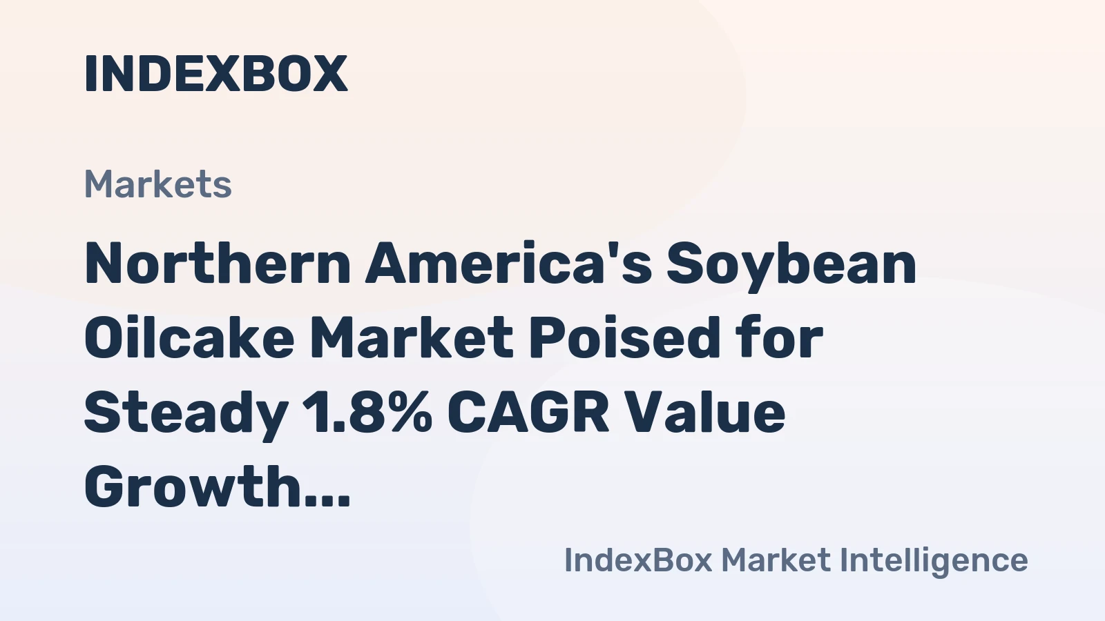 Northern America's Soybean Oilcake Market Poised for Steady 1.8% CAGR Value Growth