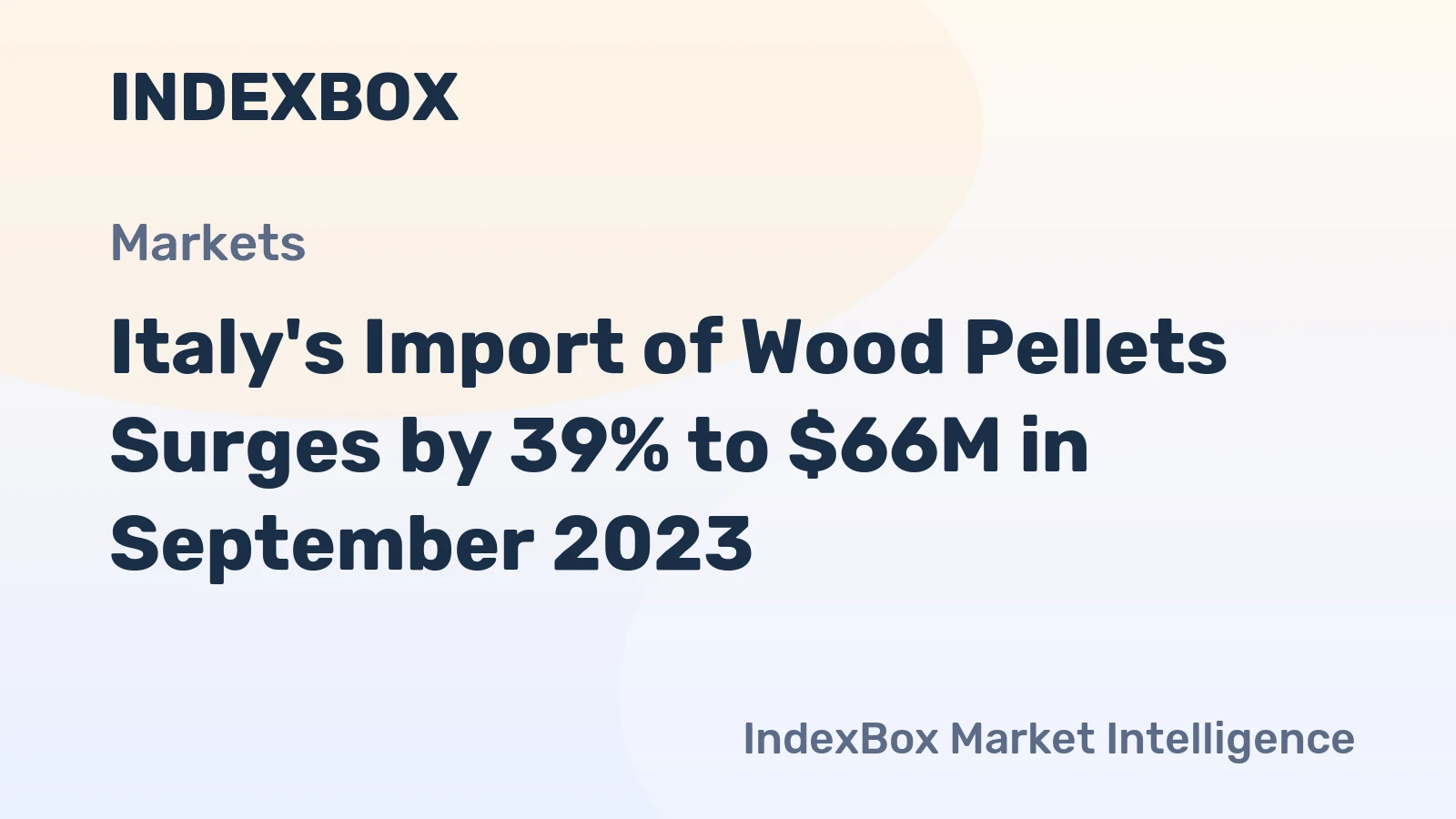 Italy's Import of Wood Pellets Surges by 39% to $66M in September 2023