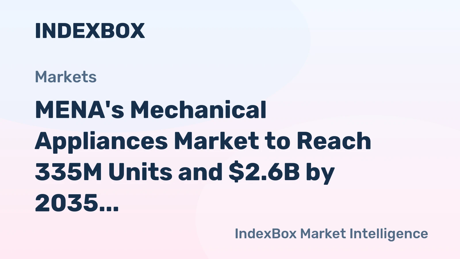 MENA's Mechanical Appliances Market to Reach 335M Units and $2.6B by 2035