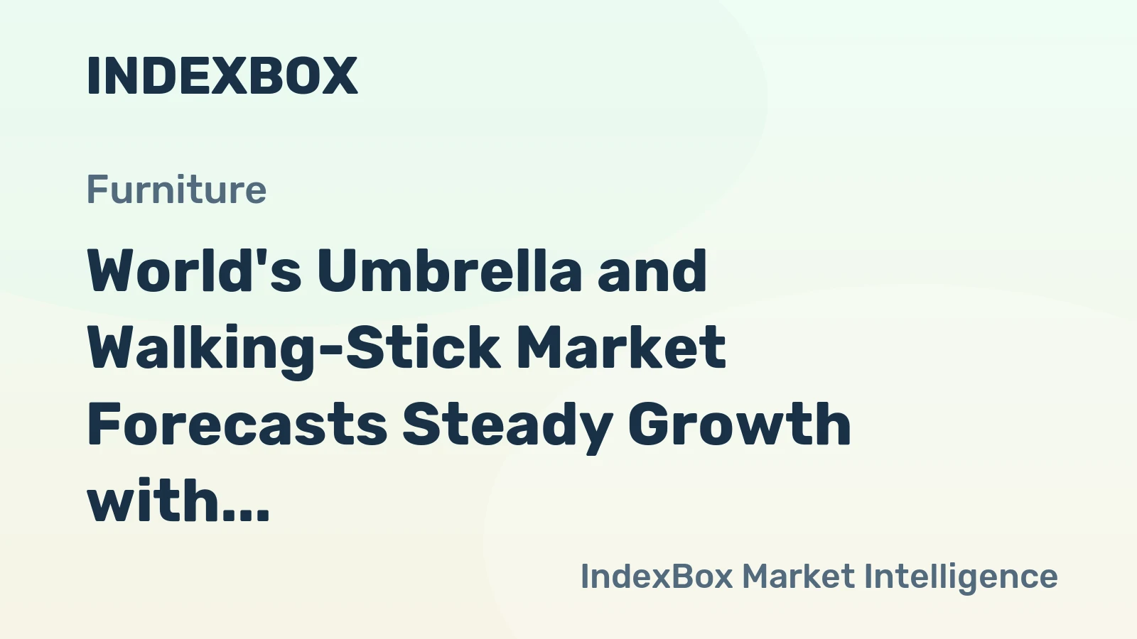 World's Umbrella and Walking-Stick Market Forecasts Steady Growth with 1.6% CAGR in Value
