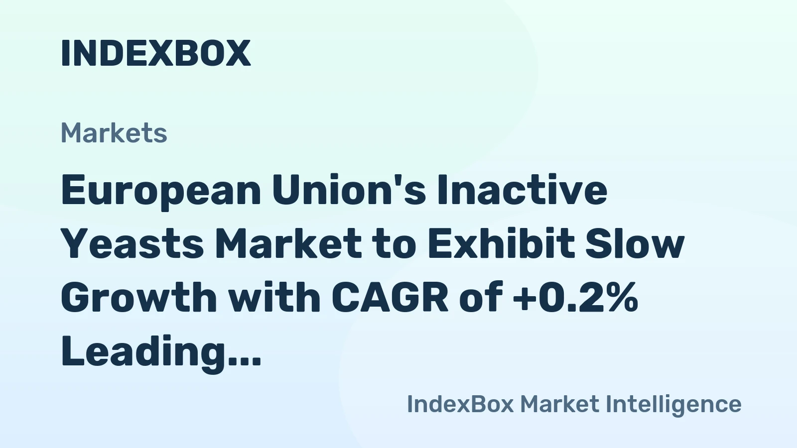 European Union's Inactive Yeasts Market to Exhibit Slow Growth with CAGR of +0.2% Leading to $716M Value by 2035
