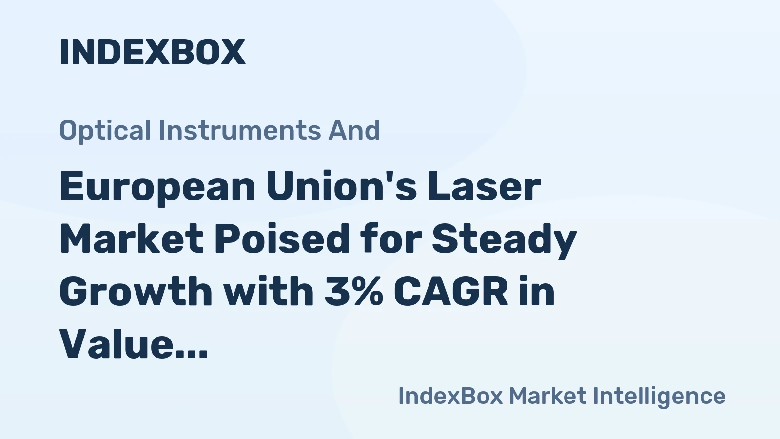 European Union's Laser Market Poised for Steady Growth with 3% CAGR in Value