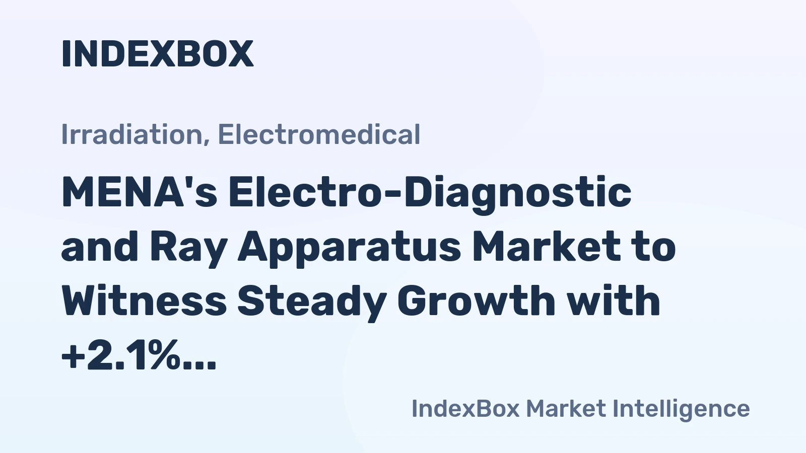 MENA's Electro-Diagnostic and Ray Apparatus Market to Witness Steady Growth with +2.1% CAGR