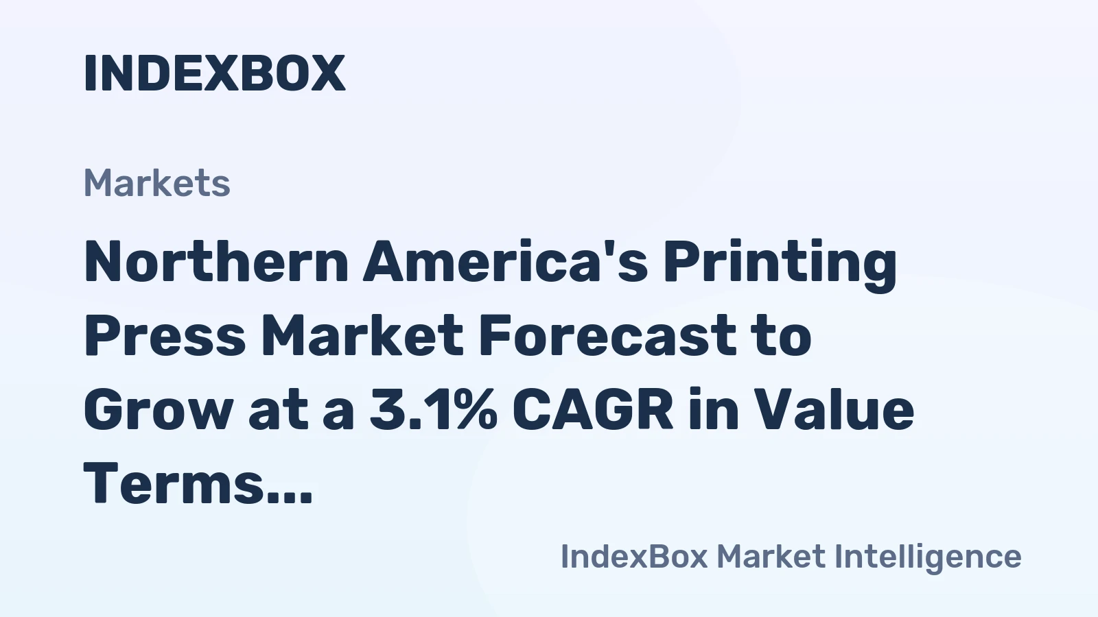 Northern America's Printing Press Market Forecast to Grow at a 3.1% CAGR in Value Terms