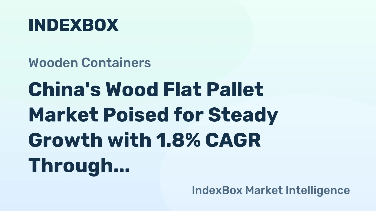 China's Wood Flat Pallet Market Poised for Steady Growth with 1.8% CAGR Through 2035