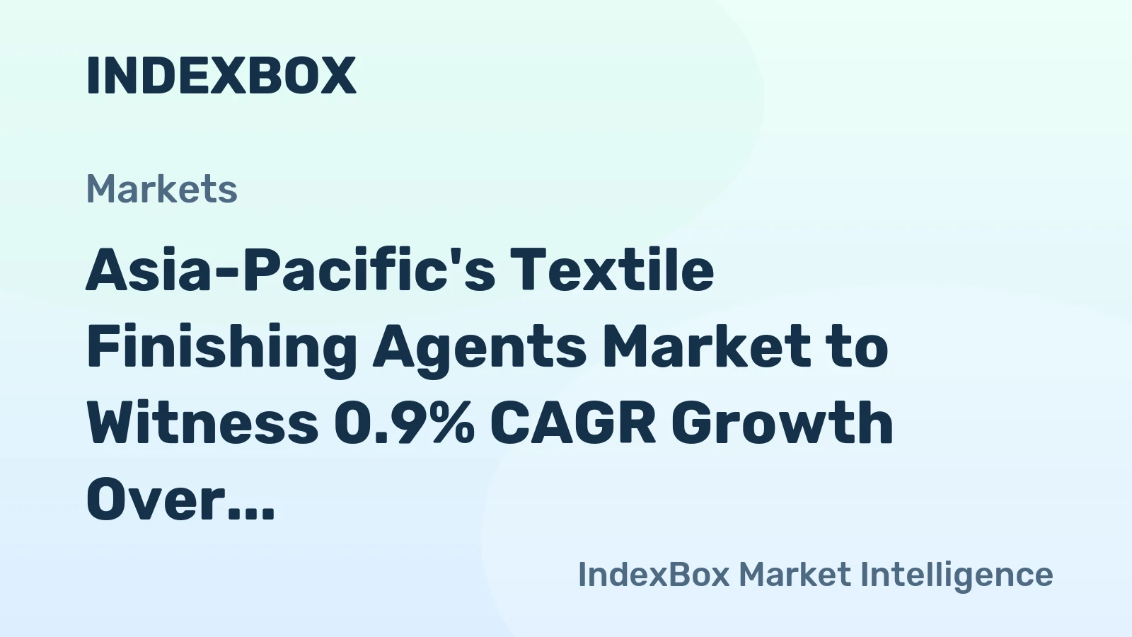 Asia-Pacific's Textile Finishing Agents Market to Witness 0.9% CAGR Growth Over Next Decade