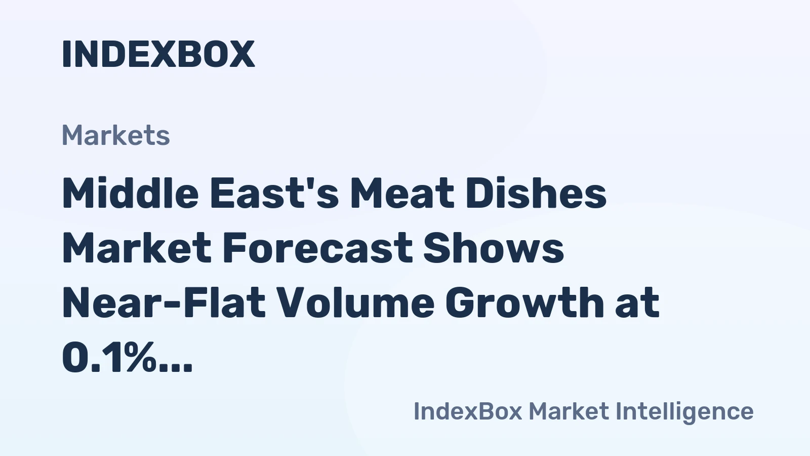 Middle East's Meat Dishes Market Forecast Shows Near-Flat Volume Growth at 0.1% CAGR Through 2035