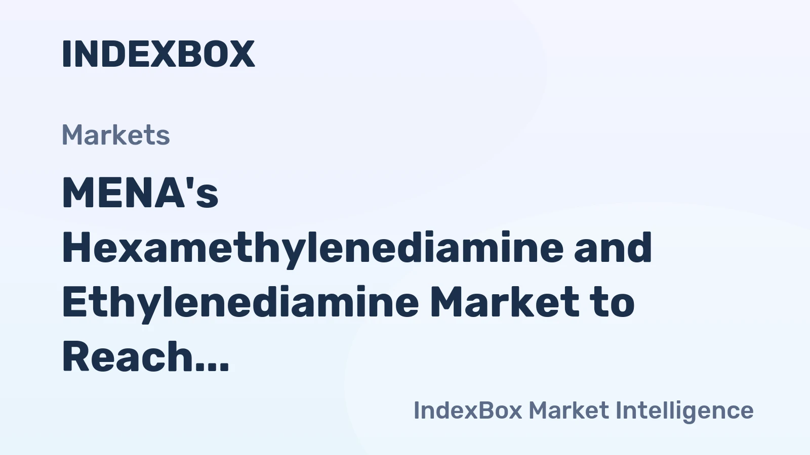 MENA's Hexamethylenediamine and Ethylenediamine Market to Reach 411K Tons and $1.8 Billion by 2035