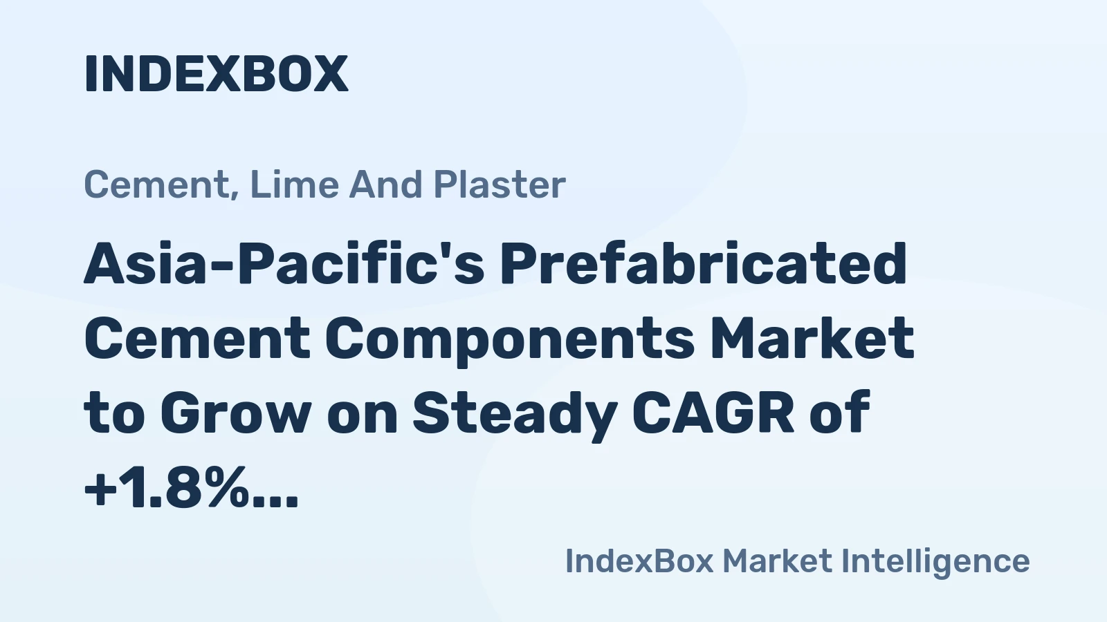 Asia-Pacific's Prefabricated Cement Components Market to Grow on Steady CAGR of +1.8% Through 2035