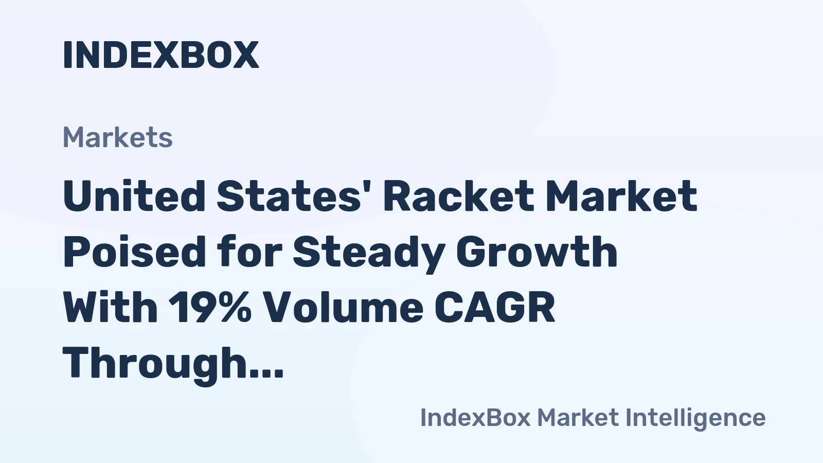United States' Racket Market Poised for Steady Growth With 19% Volume CAGR Through 2035