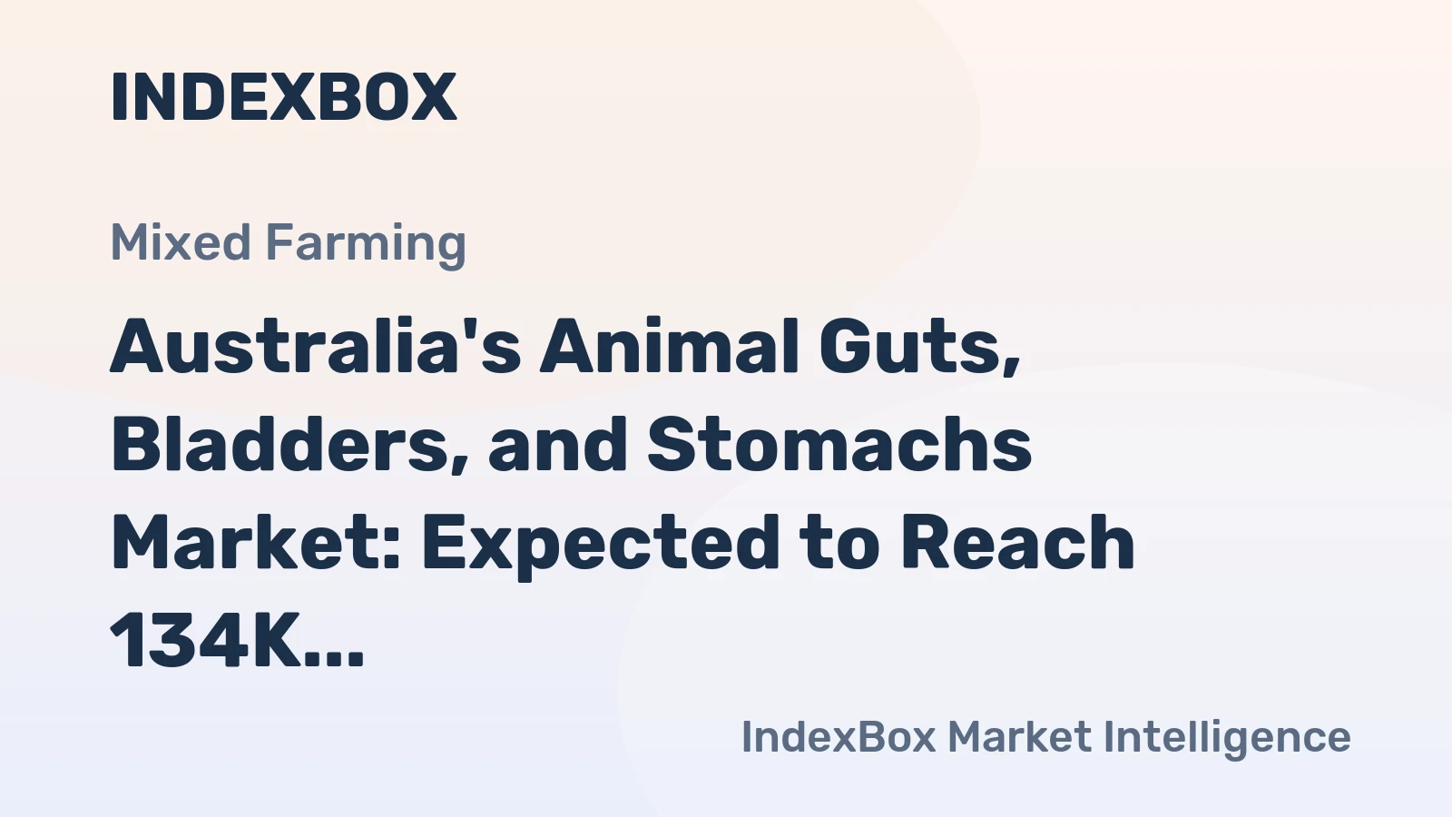 Australia's Animal Guts, Bladders, and Stomachs Market: Expected to Reach 134K Tons in Volume and $590M in Value by 2035