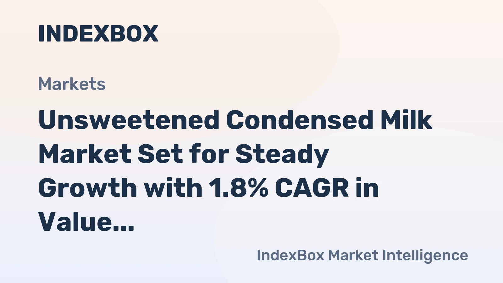 Unsweetened Condensed Milk Market Set for Steady Growth with 1.8% CAGR in Value Through 2035