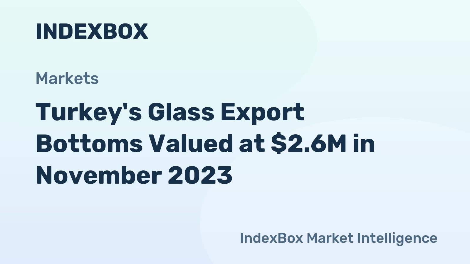 Turkey's Glass Export Bottoms Valued at $2.6M in November 2023