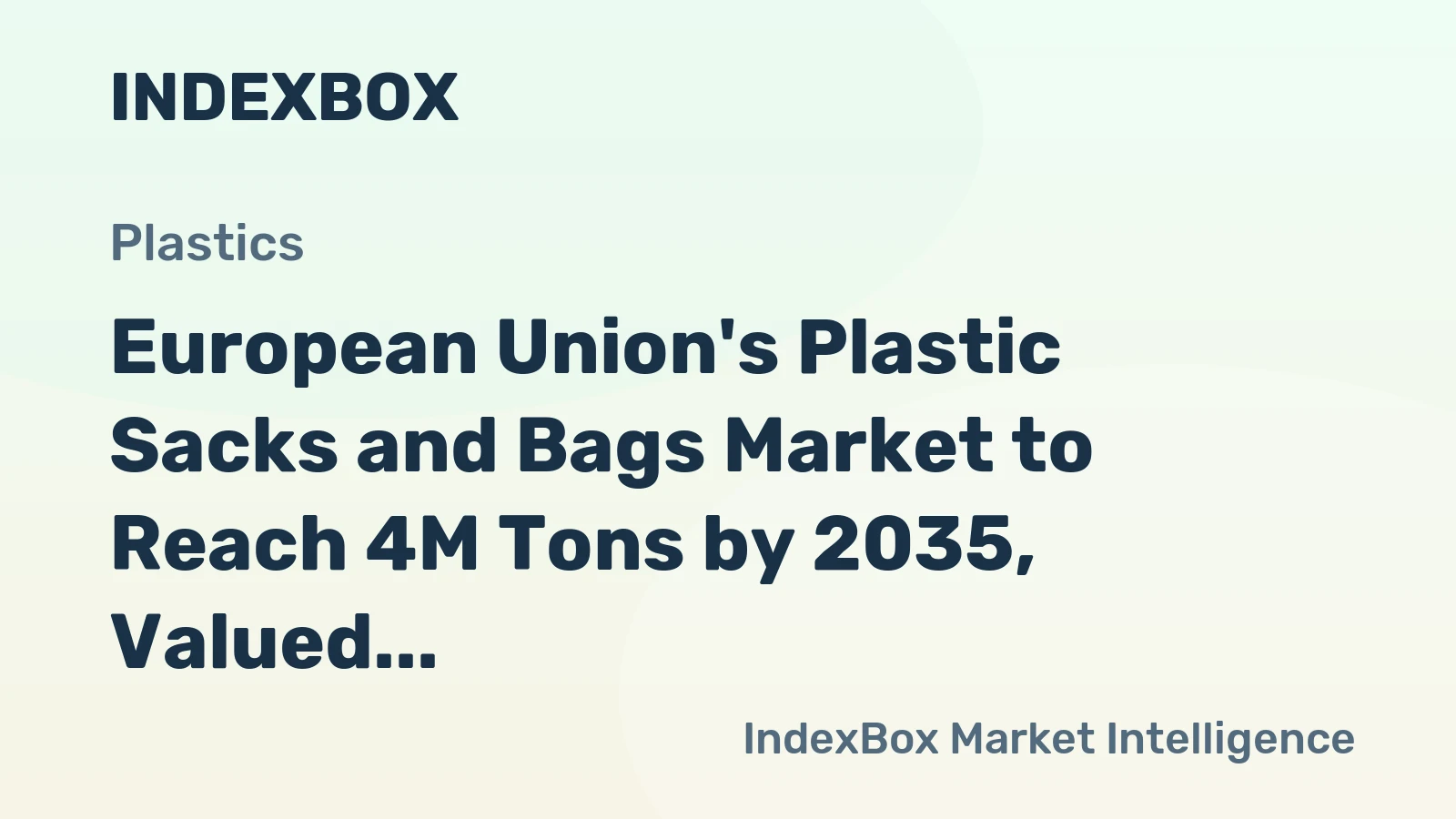 European Union's Plastic Sacks and Bags Market to Reach 4M Tons by 2035, Valued at $16.3B