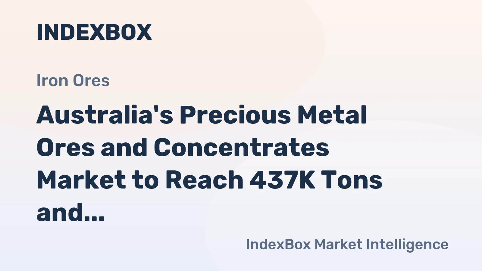 Australia's Precious Metal Ores and Concentrates Market to Reach 437K Tons and $2.1B by 2035