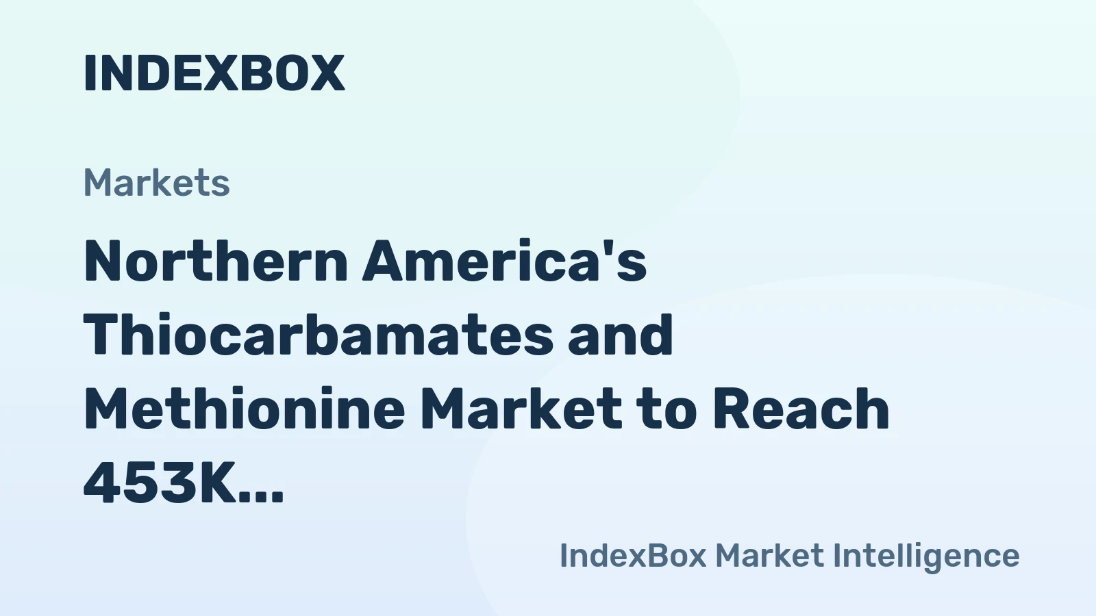 Northern America's Thiocarbamates and Methionine Market to Reach 453K Tons and $1.6B by 2035