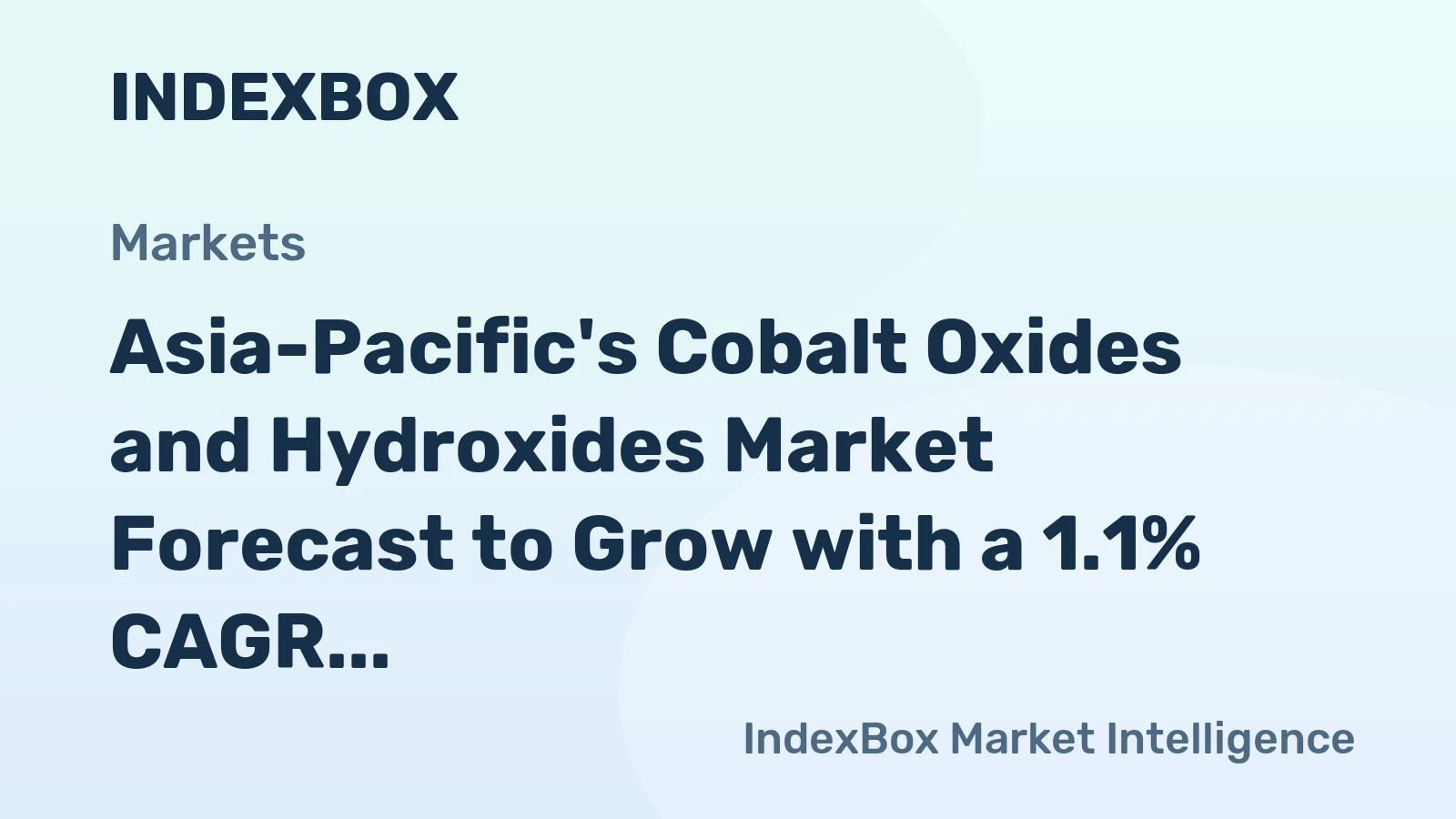Asia-Pacific's Cobalt Oxides and Hydroxides Market Forecast to Grow with a 1.1% CAGR in Value