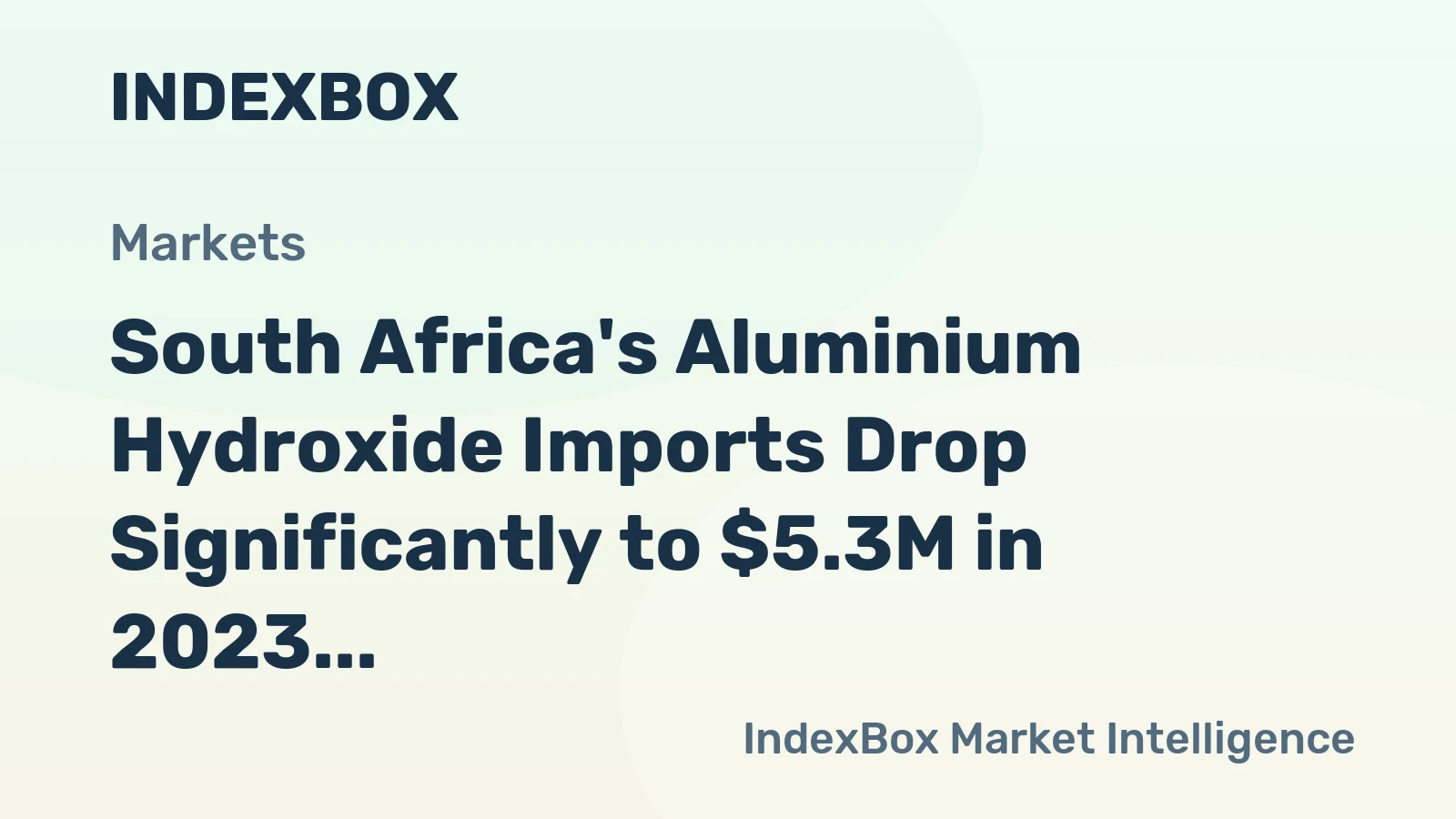 South Africa's Aluminium Hydroxide Imports Drop Significantly to $5.3M in 2023