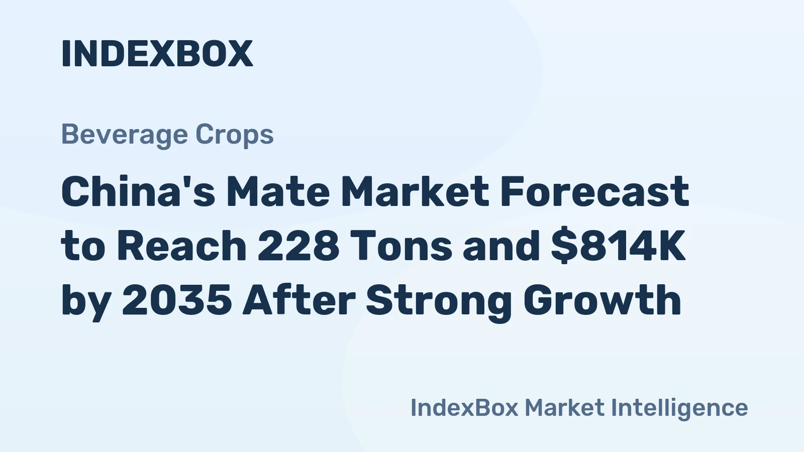 China's Mate Market Forecast to Reach 228 Tons and $814K by 2035 After Strong Growth