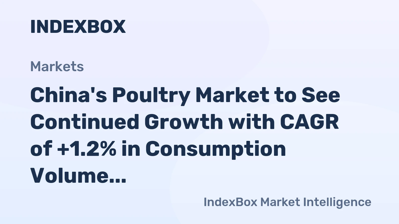 China's Poultry Market to See Continued Growth with CAGR of +1.2% in Consumption Volume and +1.4% in Market Value by 2035