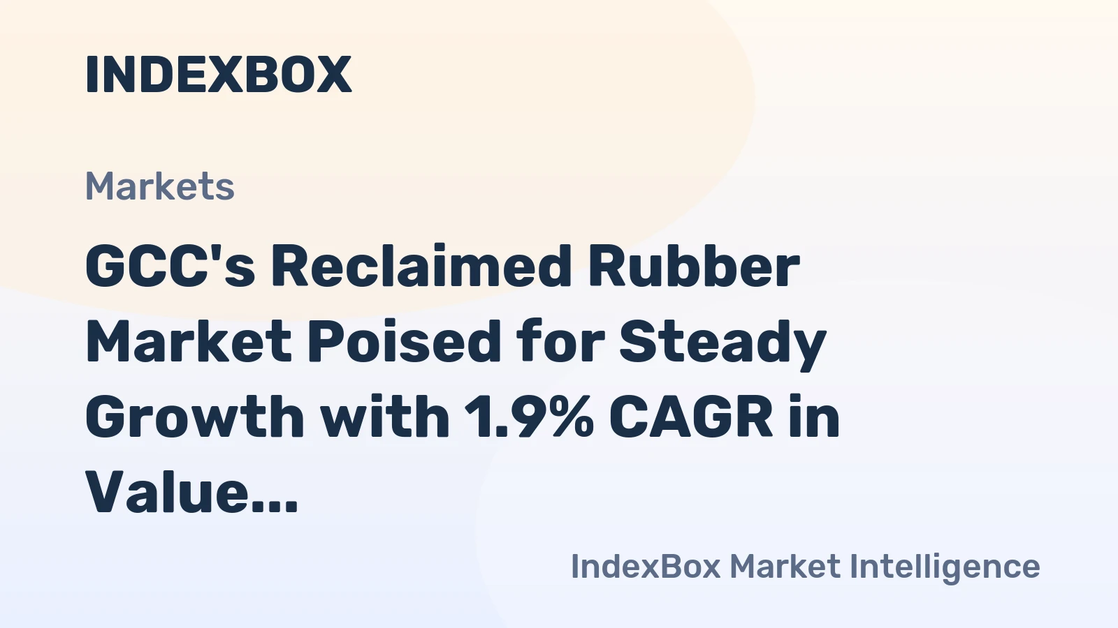 GCC's Reclaimed Rubber Market Poised for Steady Growth with 1.9% CAGR in Value